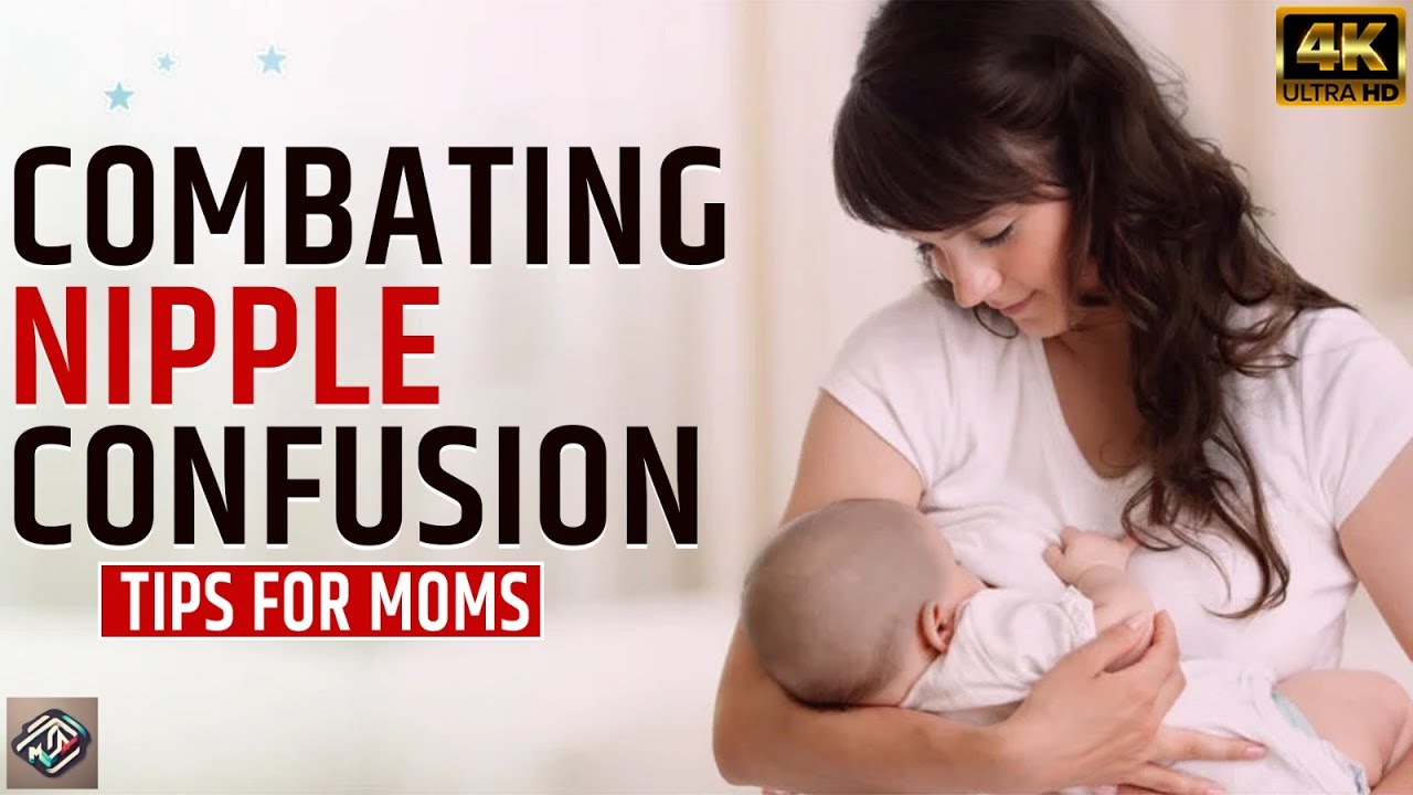Combating Nipple Confusion: Tips for Moms | Nipple Confusion Tips ...