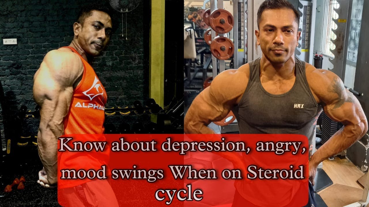 Know about depression, angry, mood swings When on Steroid cycle... # ...