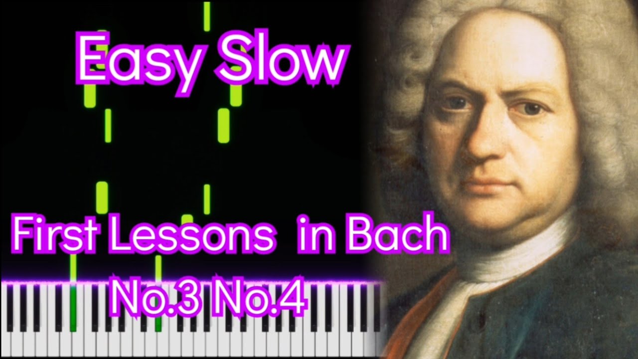 Bach First Lessons No.3. No.4 | EASY SLOW Piano Tutorial - YouTube