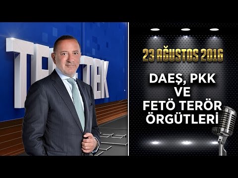 Teke Tek - 23 Ağustos 2016 (DAEŞ, PKK ve FETÖ Terör Örgütleri)ᴴᴰ