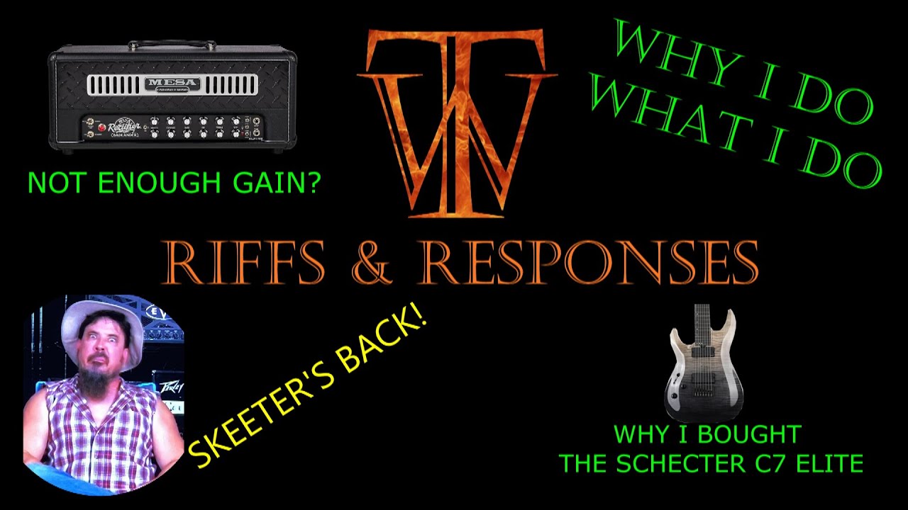 Riffs & Responses 3 - Schecter c7 Elite, Badlander Lacks Gain, Why I Do ...