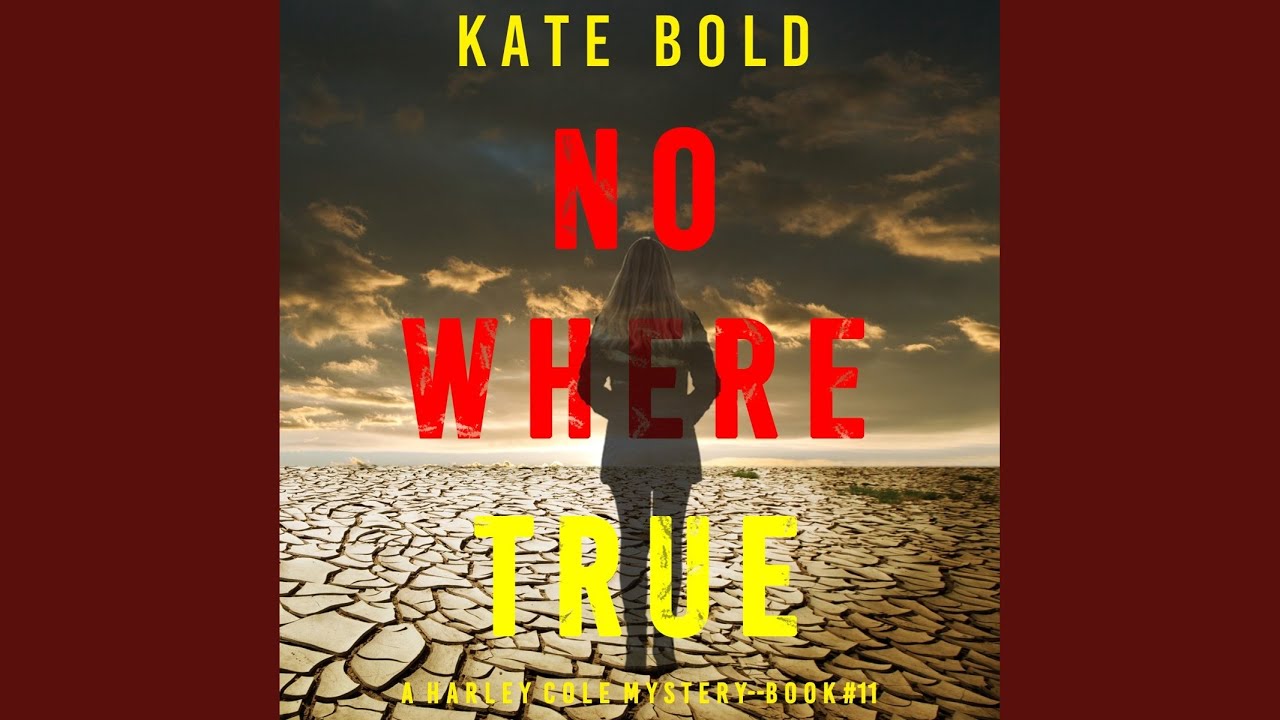 Chapter 64 - Nowhere True (A Harley Cole Fbi Suspense Thriller—Book 11) - YouTube