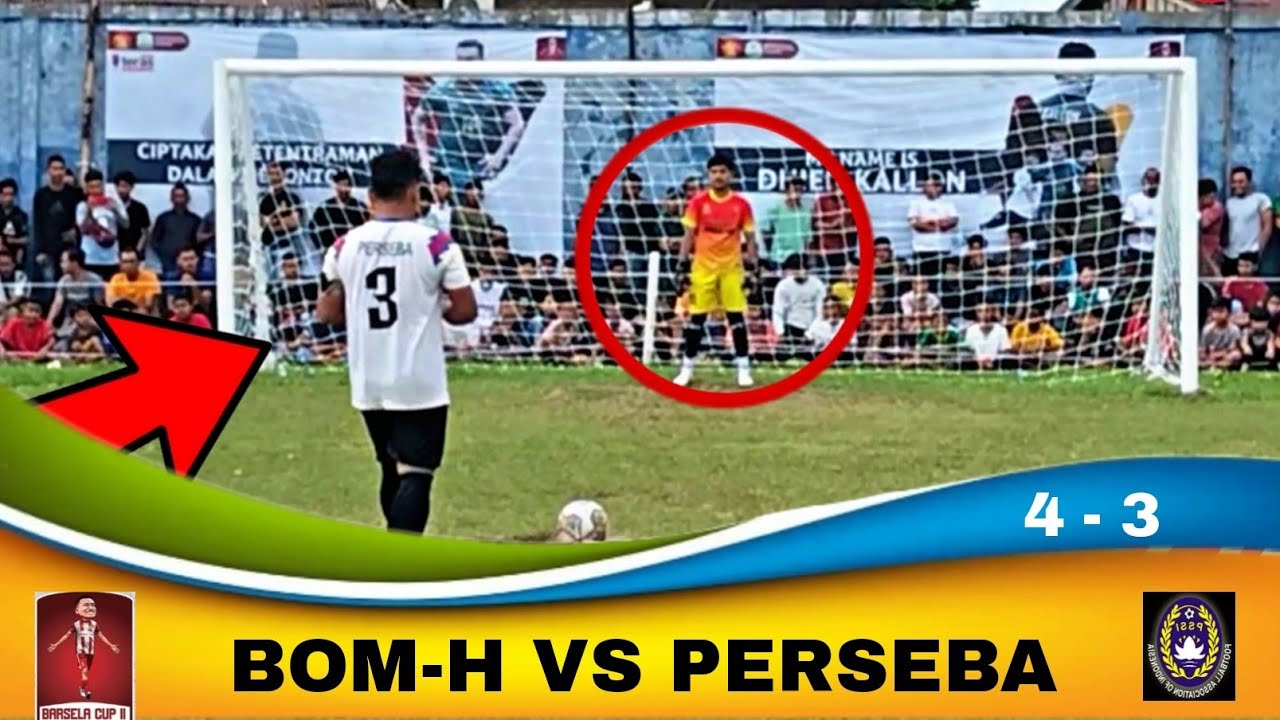 Full Penalty Shootout Big Match BOM-H VS PERSEBA 4-3 | Open Turnamen ...