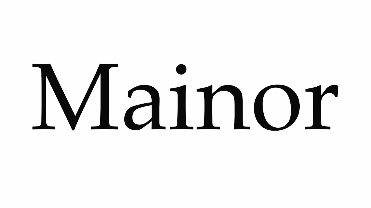 How to Pronounce Mainor - YouTube