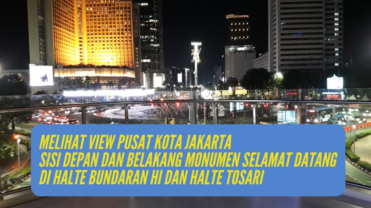 Menikmati Pemandangan Kota Jakarta di Lantai 2 Skydeck Halte Bundaran ...