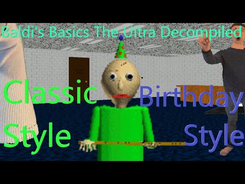 Baldi's Basics The Ultra Decompiled [Classic & Party Style] - Baldi's ...