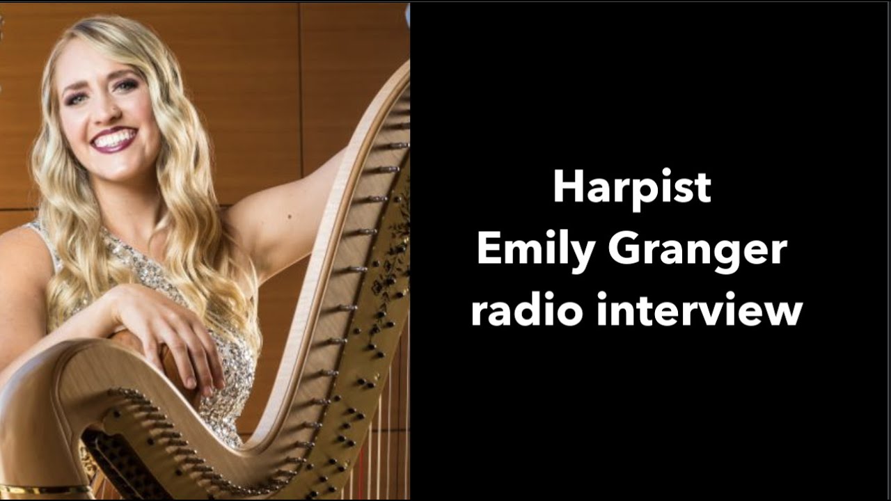 Harpist Emily Granger radio interview - YouTube