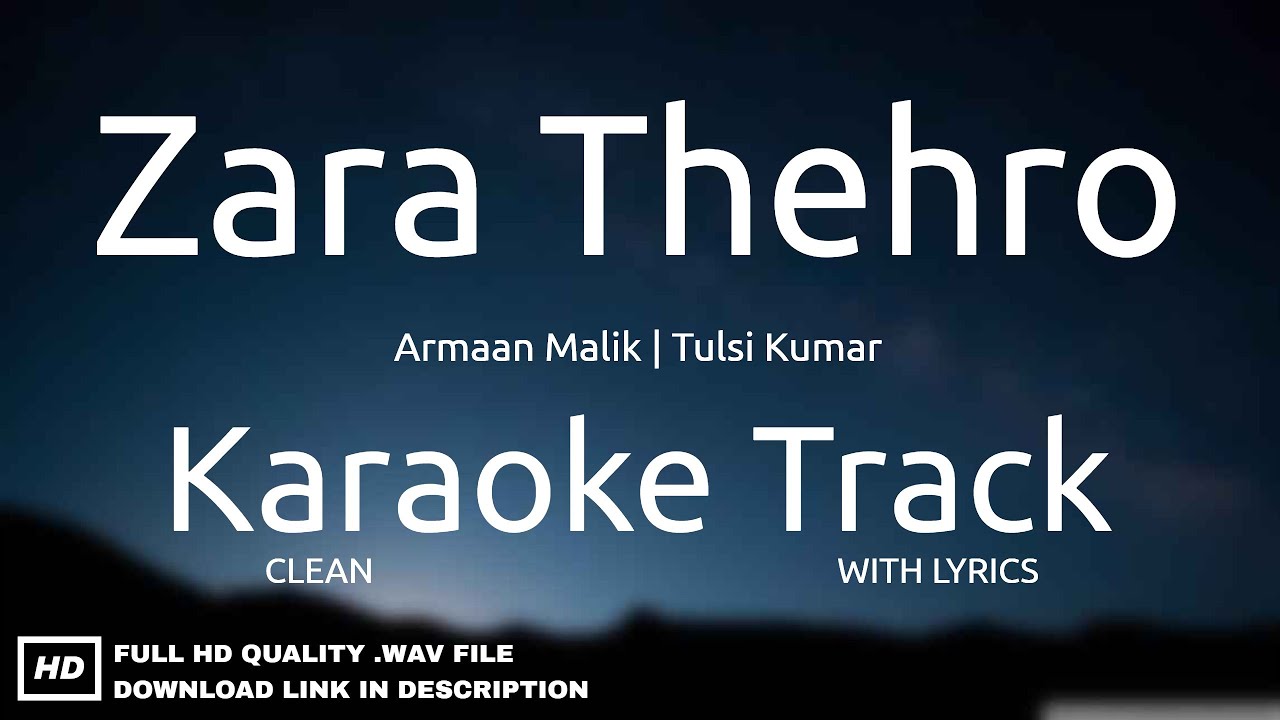 Zara Thehro Song | Clean Karaoke | Lyrical Karaoke | Armaan Malik ...