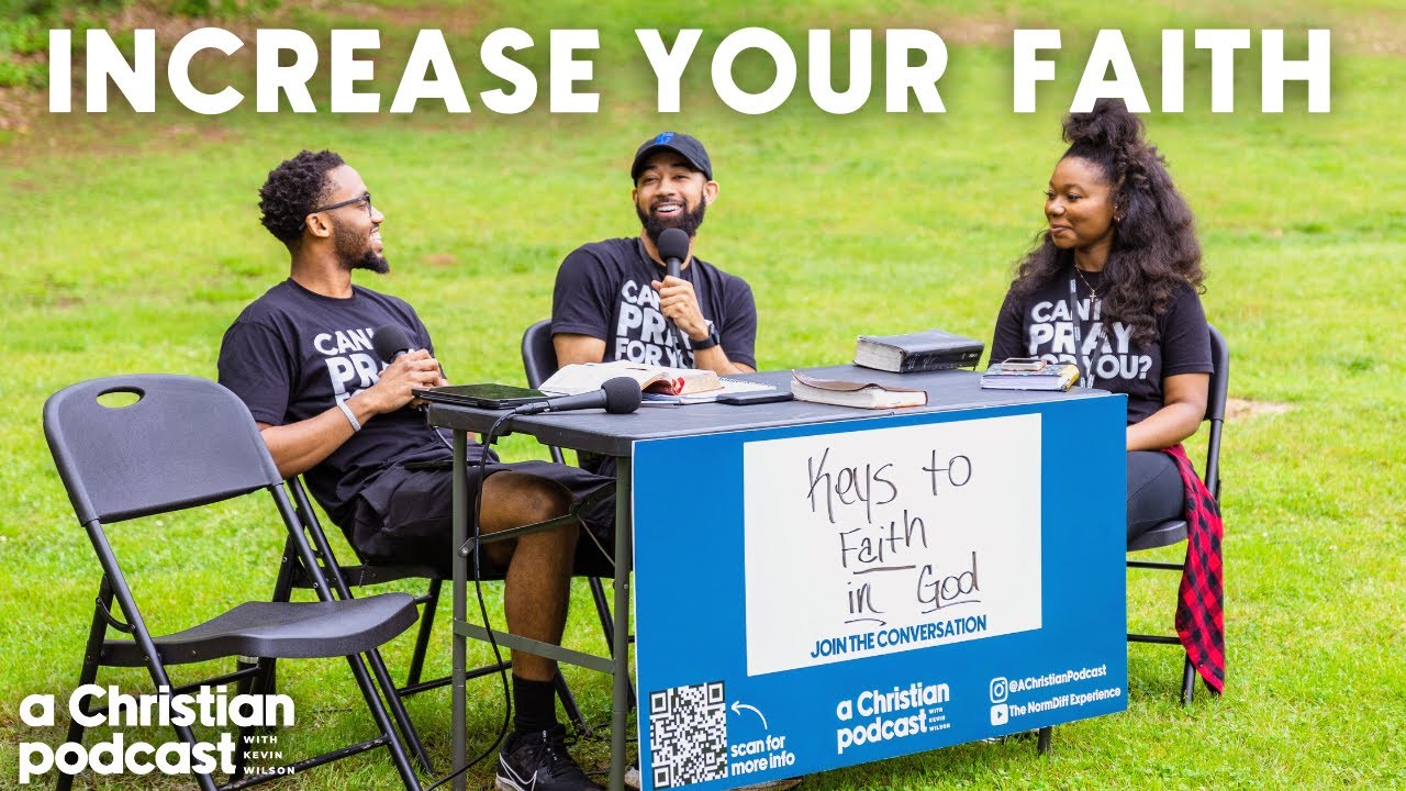 Keys To Increase Your Faith | A Christian Podcast - YouTube