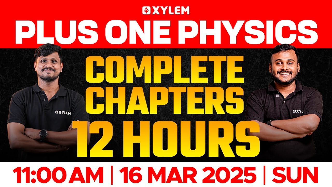 Plus One Physics: 12 Hours | Complete Chapters | Xylem Plus One - YouTube