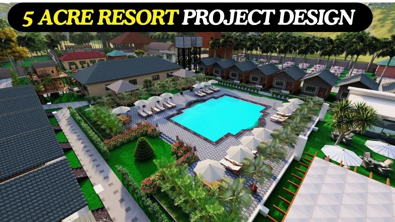 RESORT DESIGN IDEA ! 5 ACRE RESORT PROJECT ! RESORT COST - YouTube