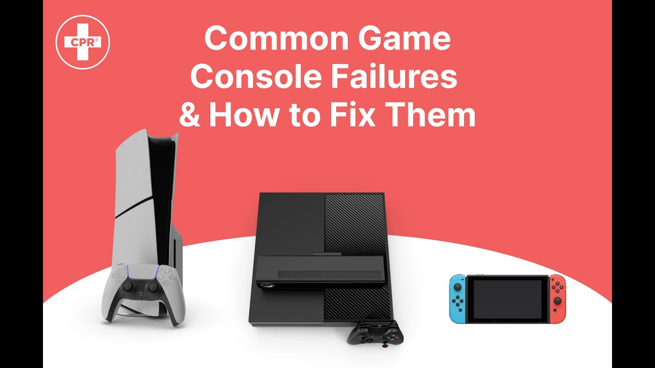 Common Game Console Failures & How to Fix them with CPR Cell Phone ...