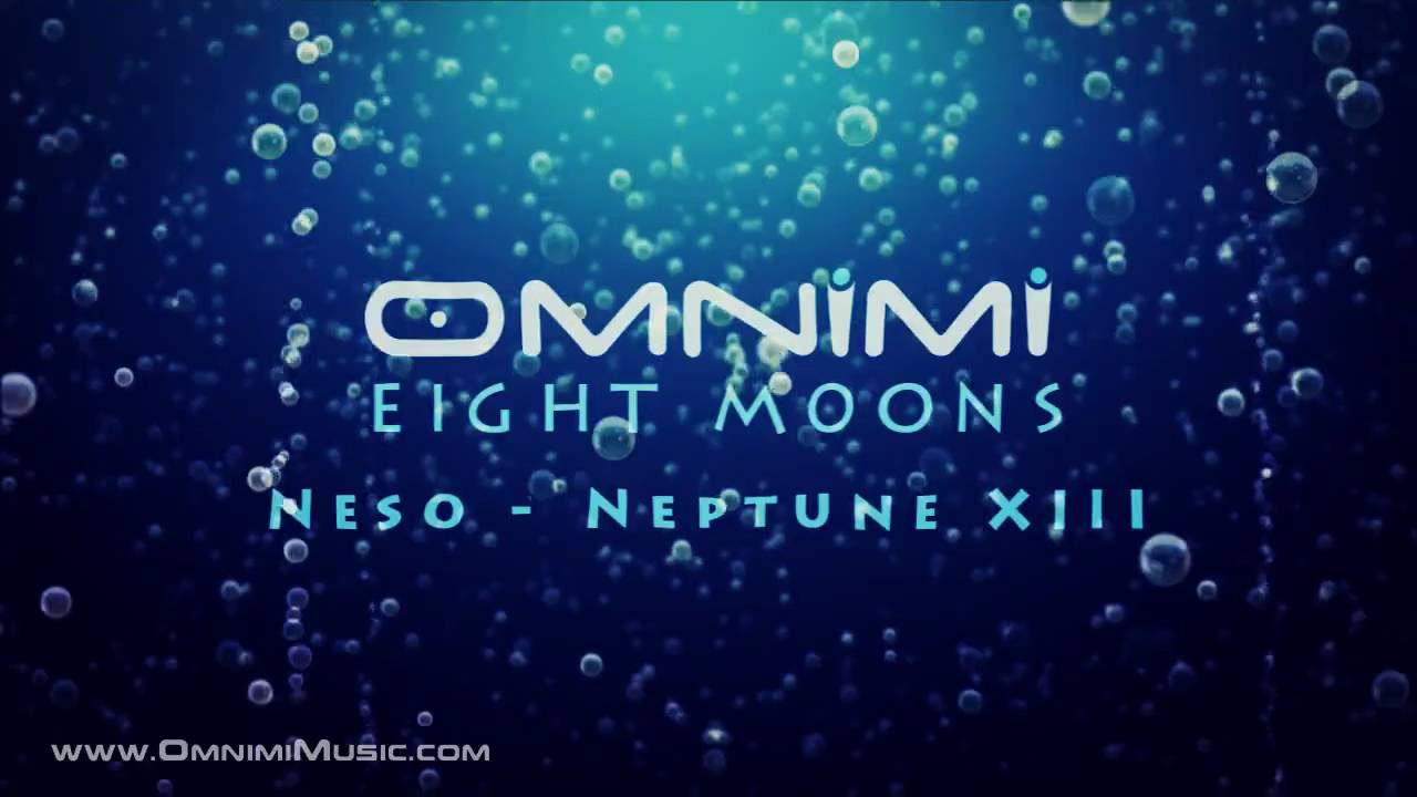 Omnimi: Neso - Neptune XIII (Album: Eight Moons) - YouTube