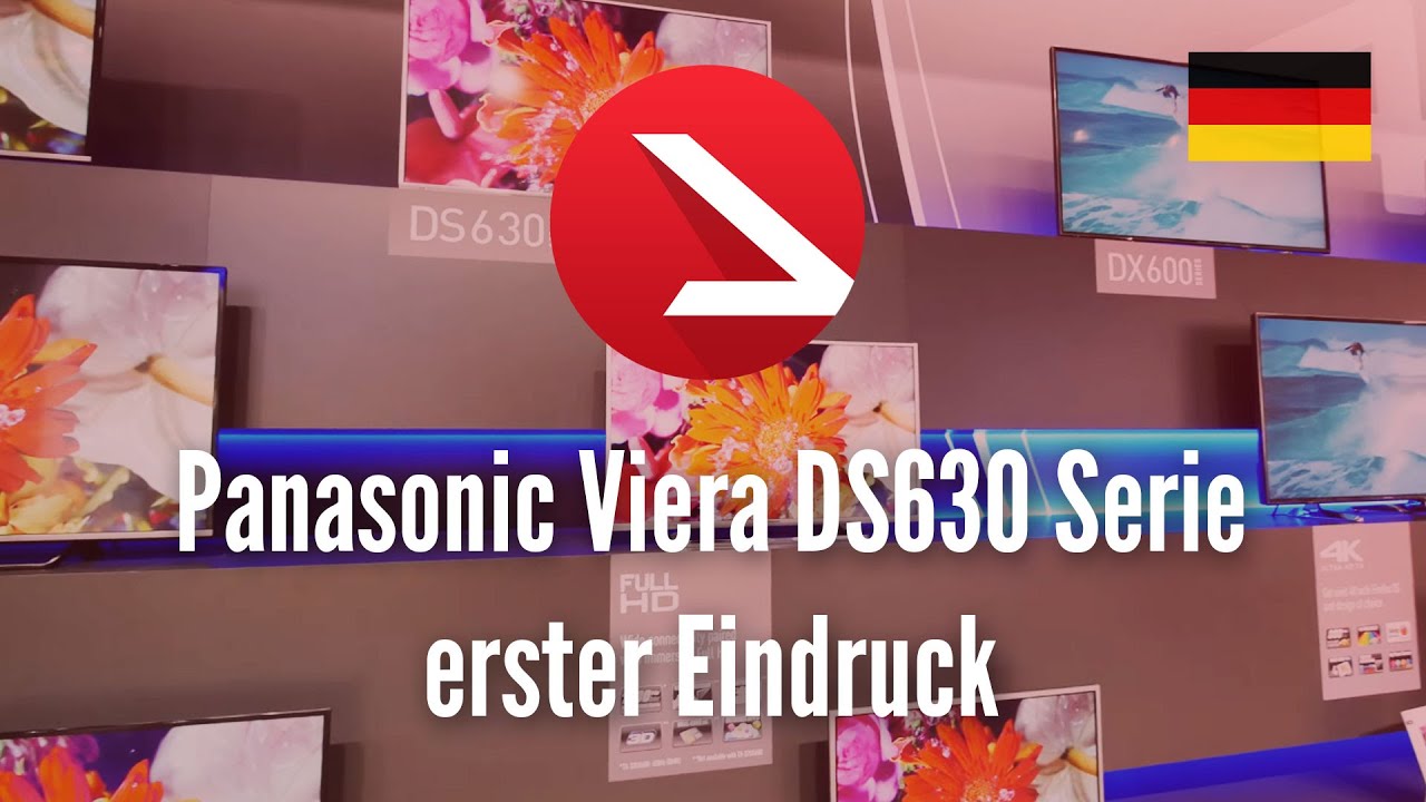 Panasonic Viera DS630 Serie erster Eindruck [4K UHD] - YouTube