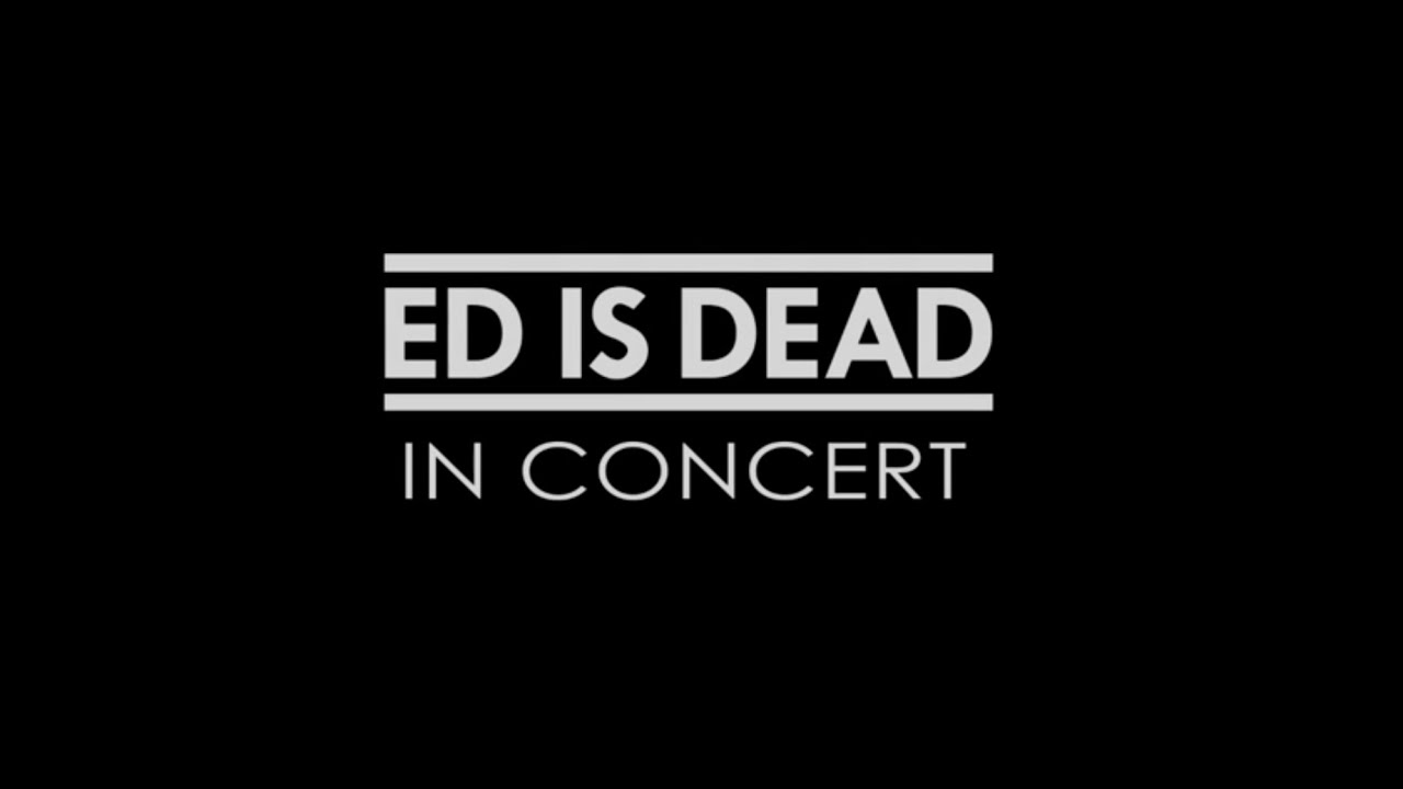 Ed is Dead - In Concert (2016) - YouTube