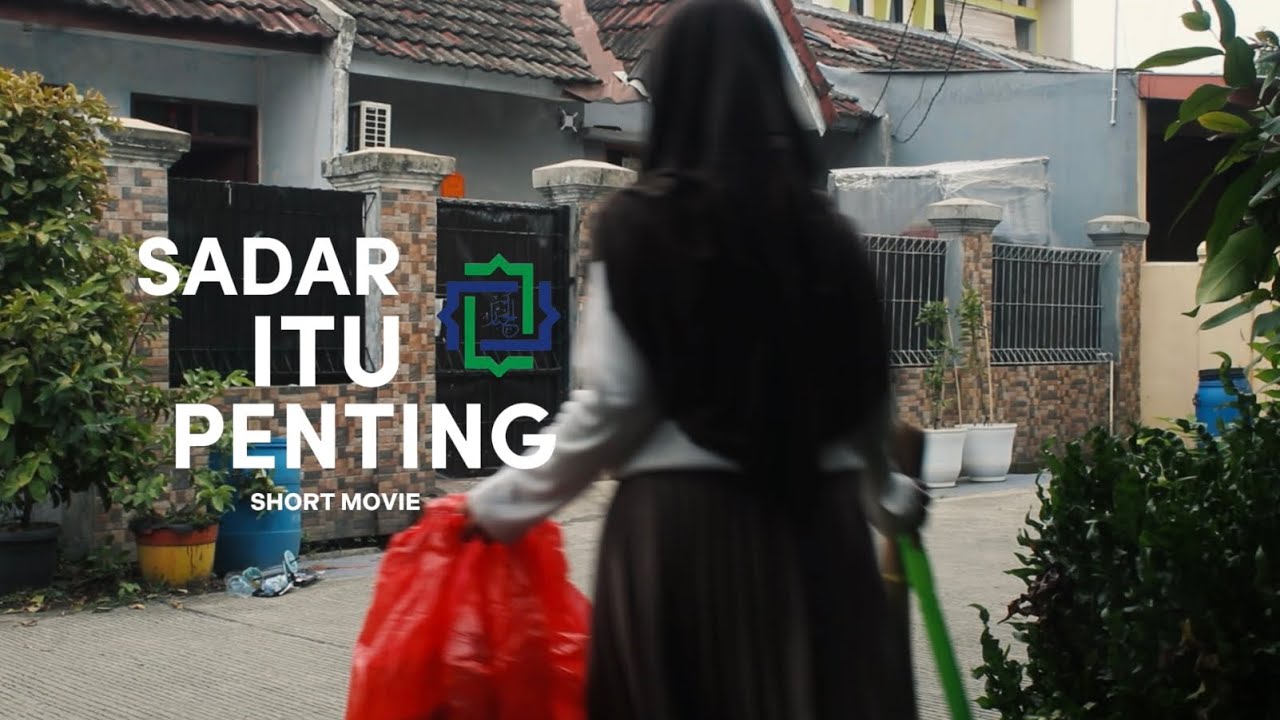 “SADAR ITU PENTING” - SHORT MOVIE / FILM PENDEK - YouTube