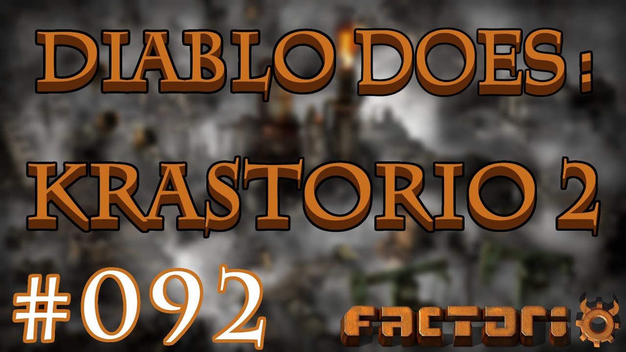 Diablo Does: Krastorio 2 (mod) - Part 092 | Factorio - YouTube