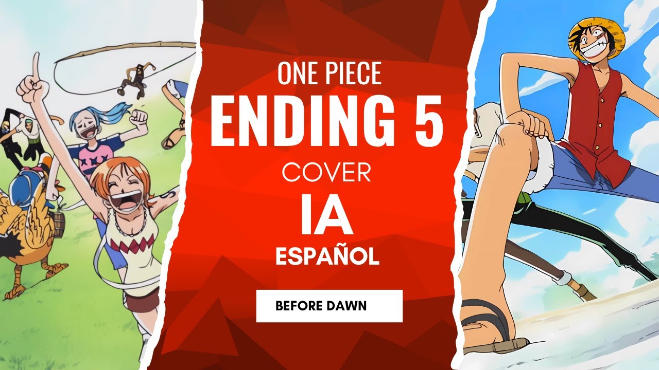 IA COVER Ending 5 One Piece en español (Before Dawn) - YouTube