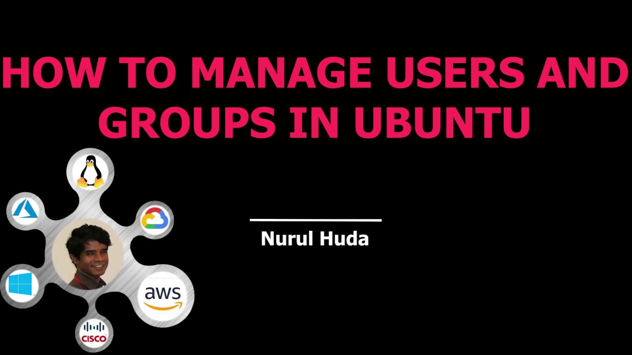 How To Manage Users And Groups In Ubuntu YouTube How To Manage Users And Groups In Ubuntu YouTube