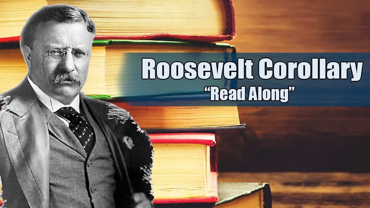 Roosevelt Corollary: Super Source Read Along - YouTube