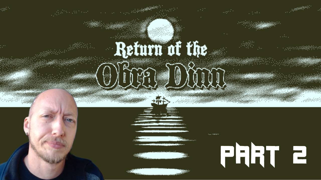 Where's Watson?!! | Return of the Obra Dinn (Part 2) - YouTube