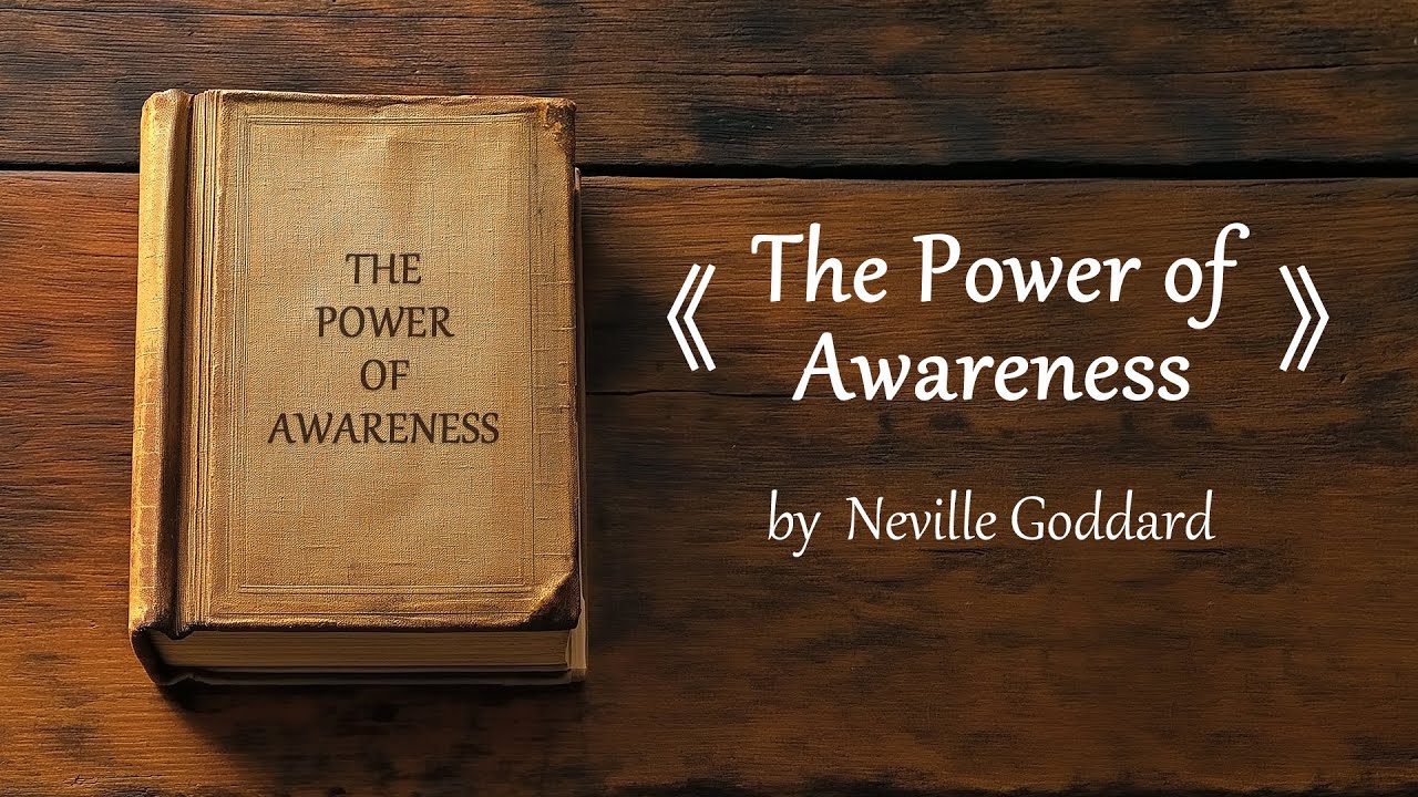 The Power of Awareness by Neville Goddard | Audiobook for Manifestation ...