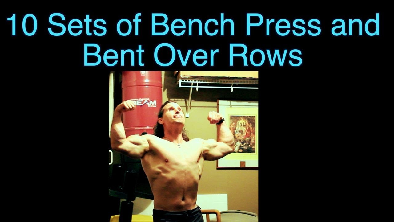 10 Sets of Bench Presses and Some Bent Over Rows - YouTube