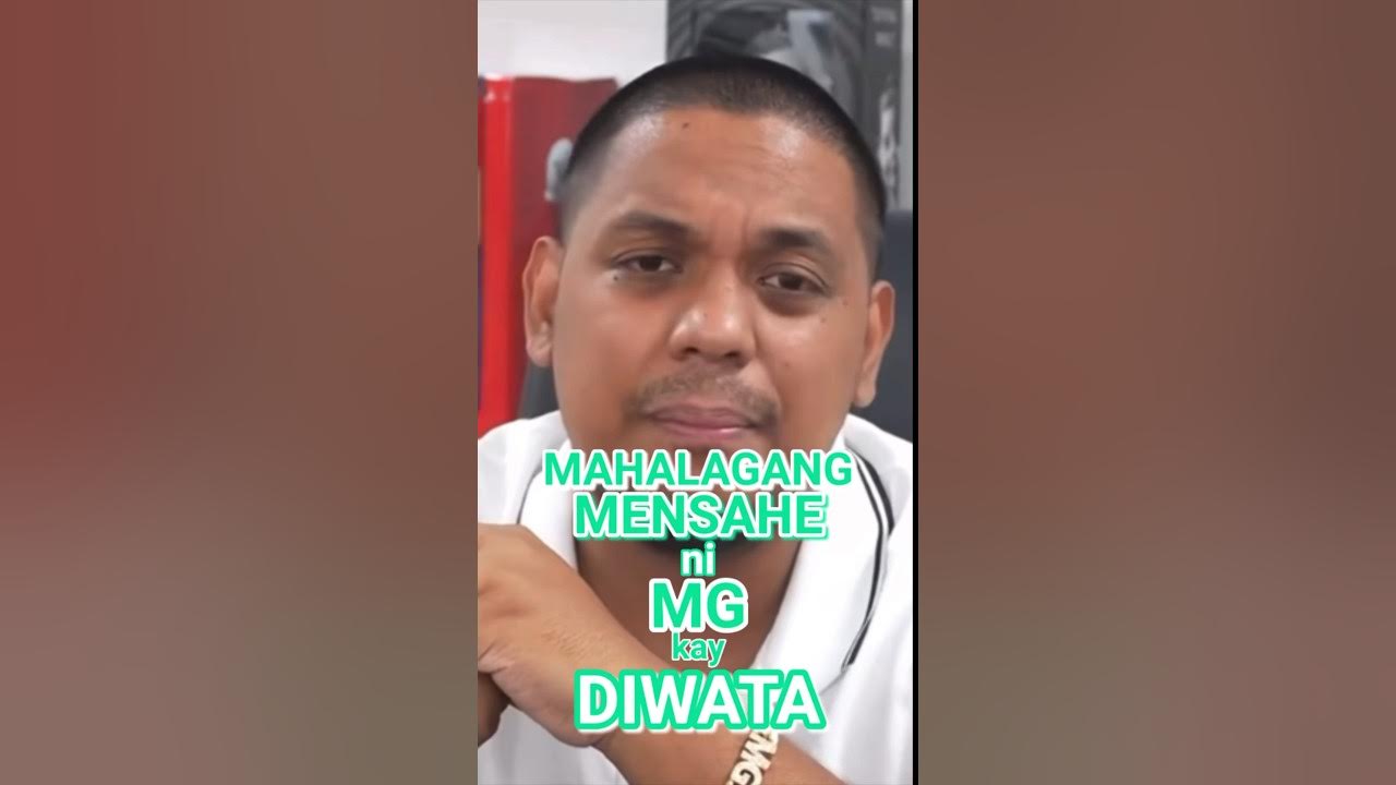 MAHALAGANG MENSAHE ni MG kay DIWATA - YouTube