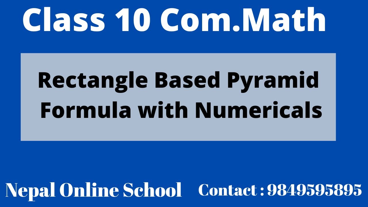 Class 10 C.Math | Rectangle Based Pyramid | Formula with Numericals ...