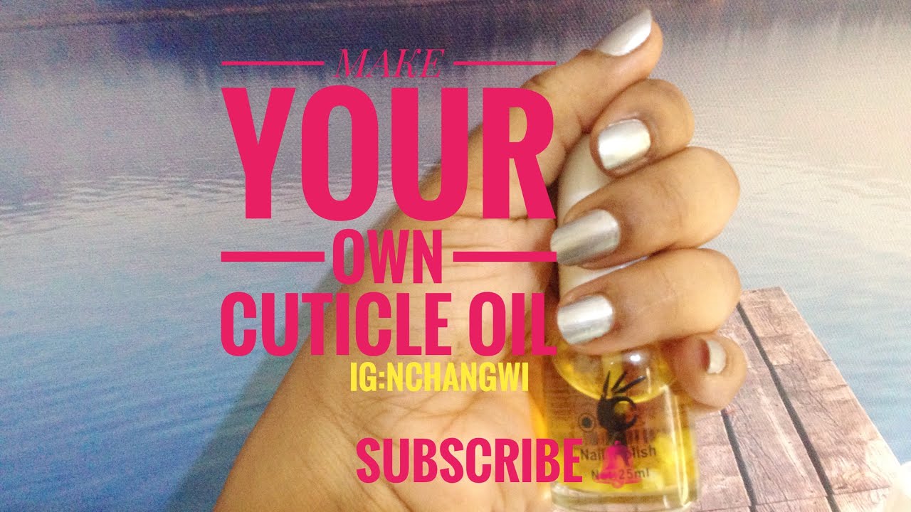 DIY CUTICLE OIL-How To Make Your Own Scented Nail Oil with only 2 ...