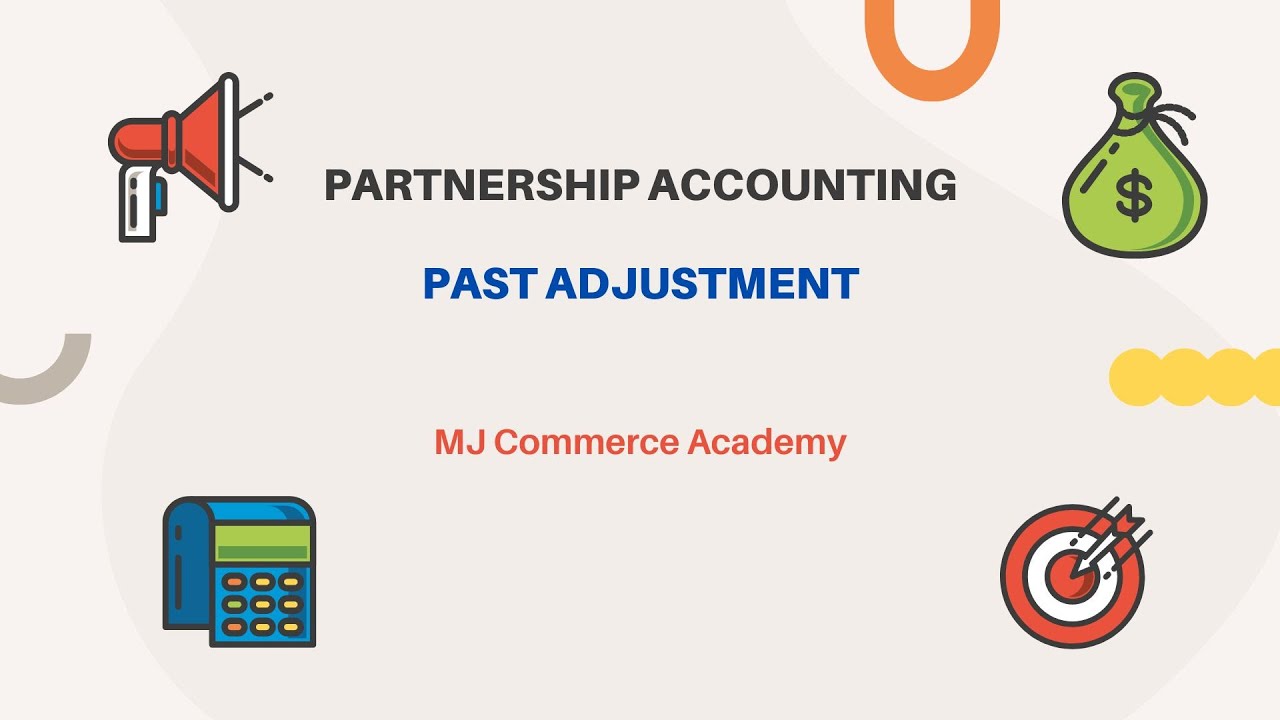 Partnership Accounting I Fundamentals I Past Adjustments I Part 2 ...