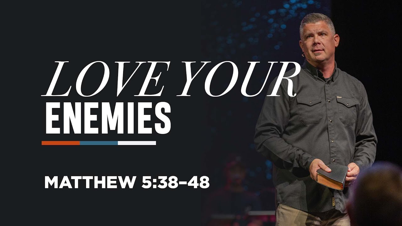 Love Your Enemies | Matthew 5:38–48 | Adam Bailie - YouTube