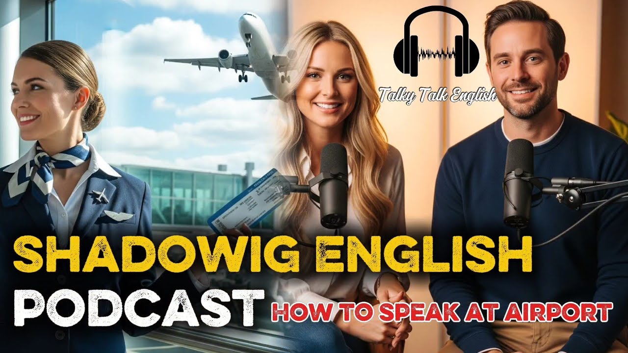 🎧 Shadowing Practice English podcast Episode 2 | ️ How To Speak English At Airport - YouTube
