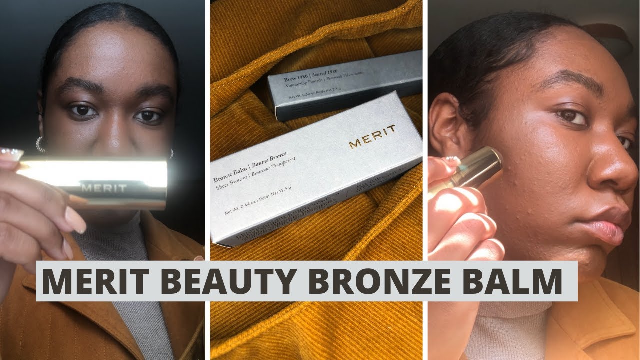 Honest First Impression of Merit Beauty Bronze Balm + Merit Beauty ...