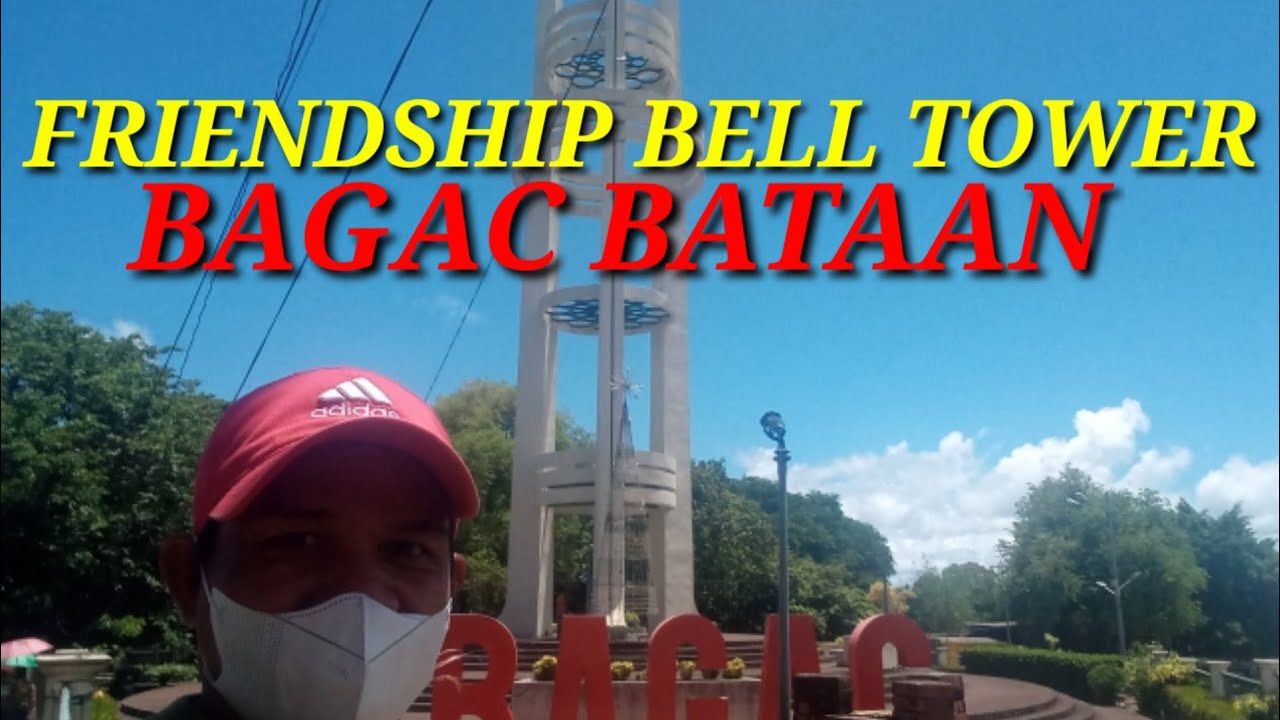 ANG GANDA FRIENDSHIP BELL TOWER SA BAGAC BATAAN/ADVENTURE 2022 - YouTube