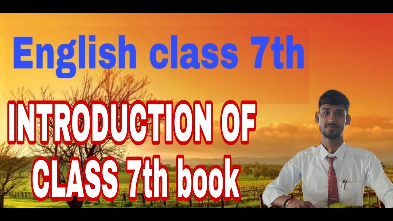 NCERT CLASS 7 ENGLISH CHAPTER 1|CLASS 7 ENGLISH SYLLABUS OVERVIEW - YouTube