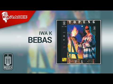 Iwa K - Bebas  (Official Karaoke Video)