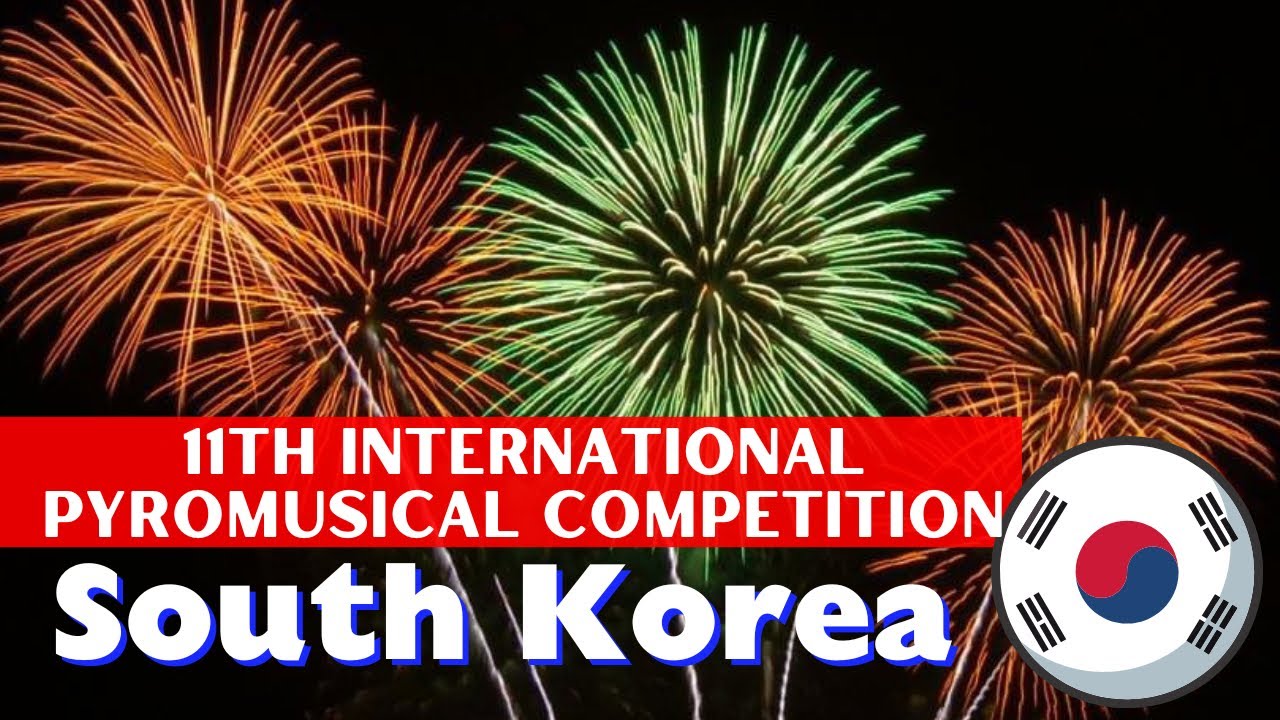 Team SOUTH KOREA 🇰🇷 - 11th Philippine International Pyromusical ...