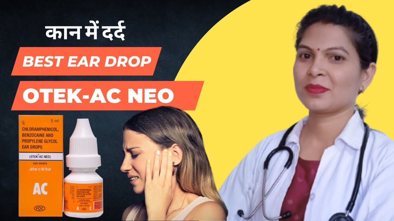 Otek-AC Neo ear drop Use, Dose, Side effects in hindi - YouTube