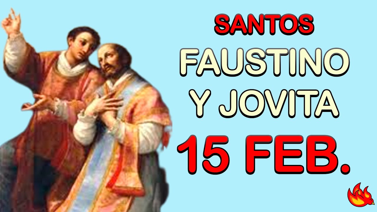 Quiénes Fueron los Santos Faustino y Jovita | Santo del Día 15 de ...