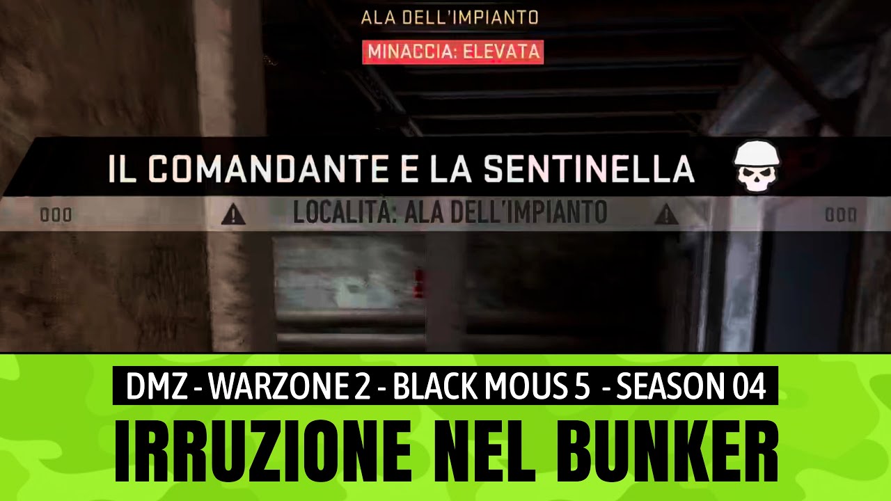 Irruzione nel Bunker | DMZ | S4 | SENTINELLA | COMANDANTE KOSCHEI | Black Mous 5 | Warzone 2 ...
