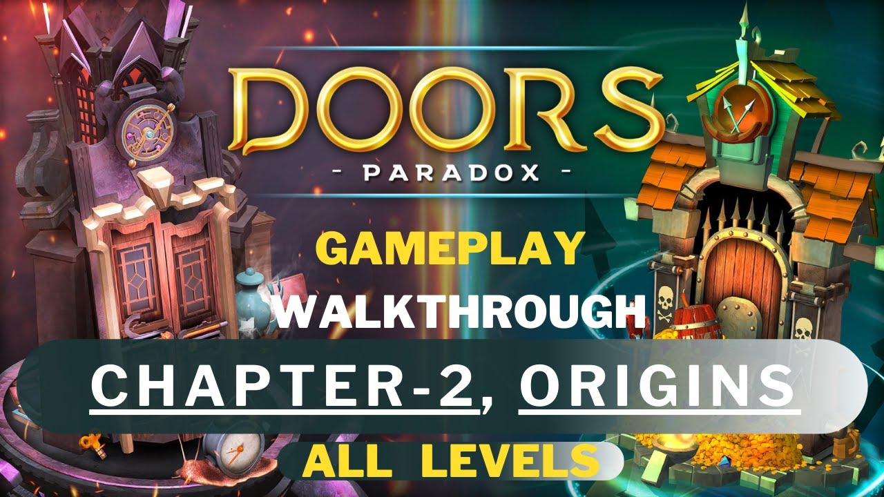 Doors Paradox, Chapter - 2, Origins, All Level , Gameplay Walkthrough ...