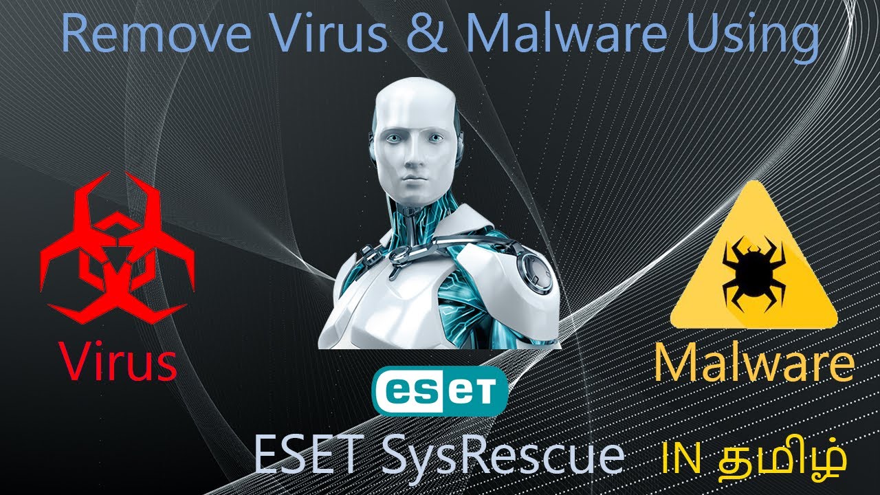 Remove virus & malware using ESET SysRescue. - YouTube