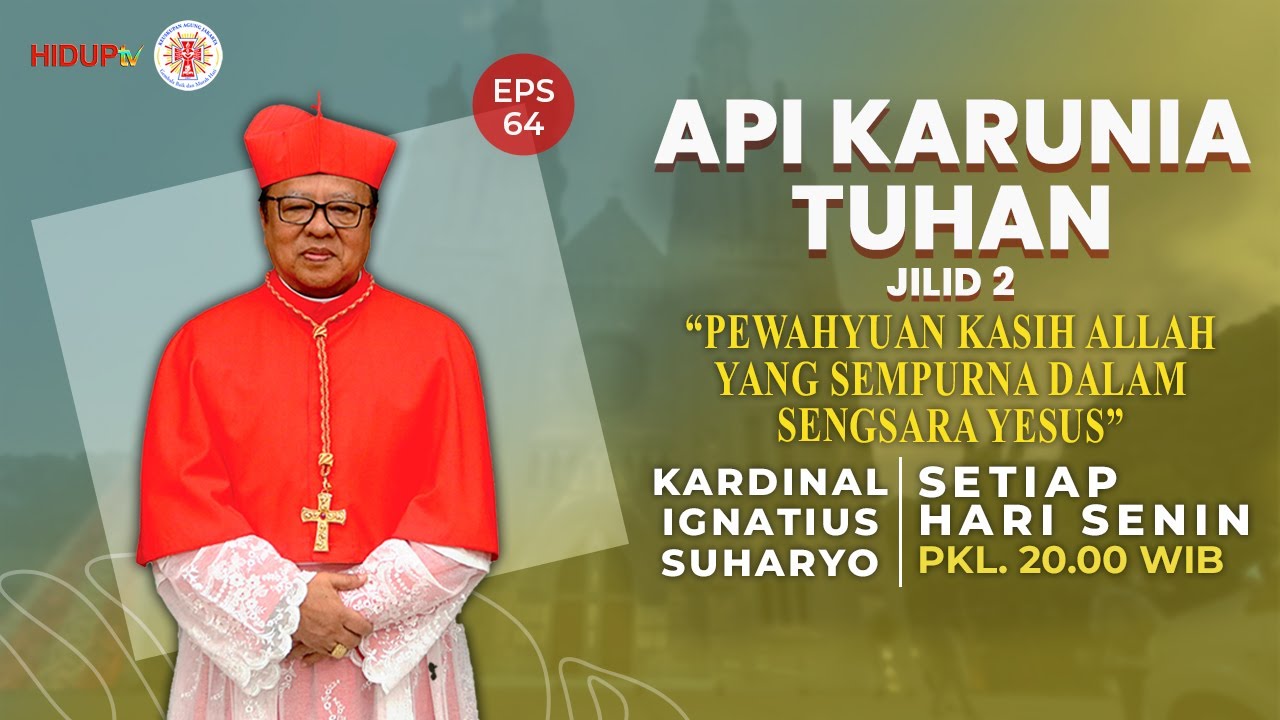 API KARUNIA TUHAN JILID 2 EPS 64: "“PEWAHYUAN KASIH ALLAH YANG SEMPURNA ...