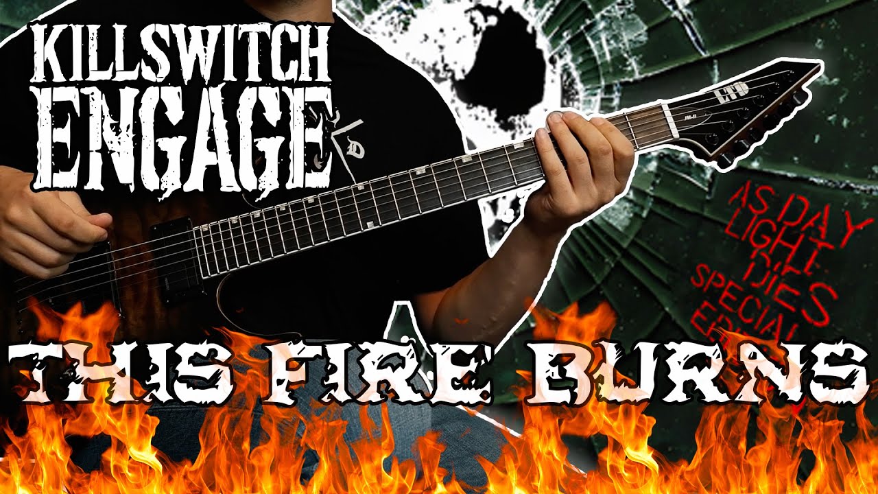Killswitch Engage - This Fire Burns - Guitar Cover - YouTube