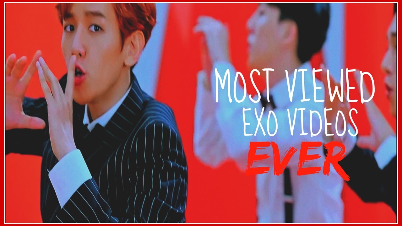 (TOP 19) MOST VIEWED EXO VIDEOS EVER - YouTube