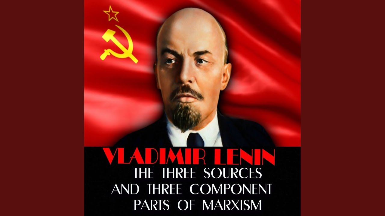 The Three Sources and Three Component Parts of Marxism.3 - The Three ...