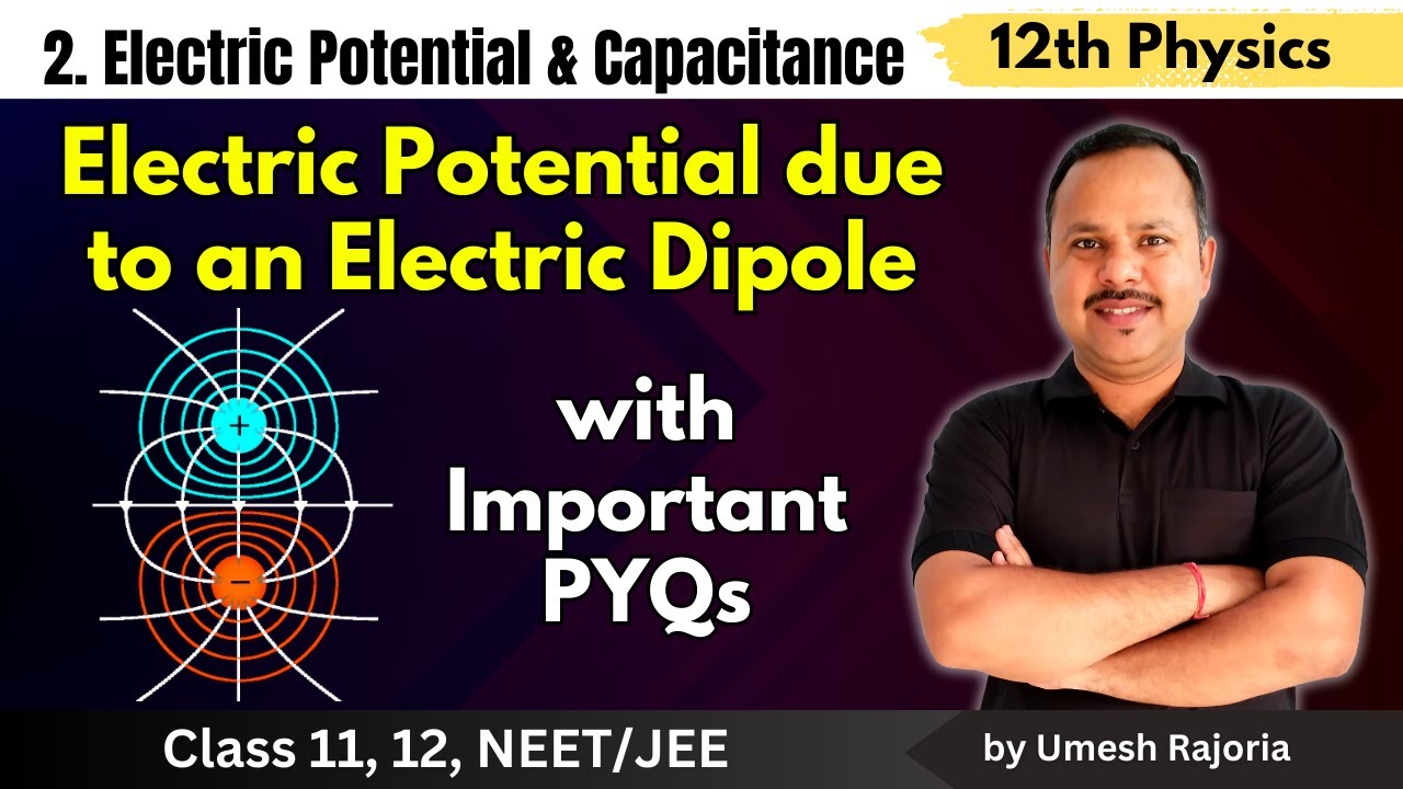 3. Electric Potential due to an Electric Dipole | 12th Physics ...