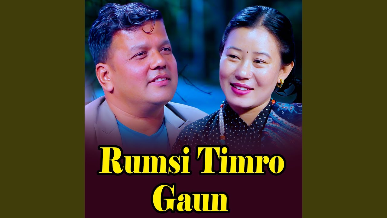 Rumsi Timro Gaun - YouTube