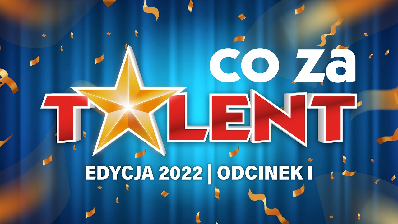 Co Za Talent! 2022 Pierwszy odcinek - YouTube